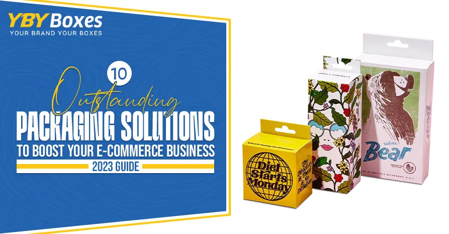 10 Outstanding Packaging Solutions To Boost Your E-commerce Business ...
